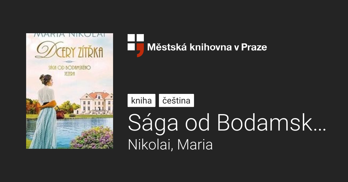 Nikolai, Maria: Sága od Bodamského jezera | Městská knihovna v Praze