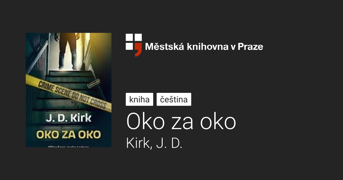 Kirk, J. D.: Oko za oko | Městská knihovna v Praze